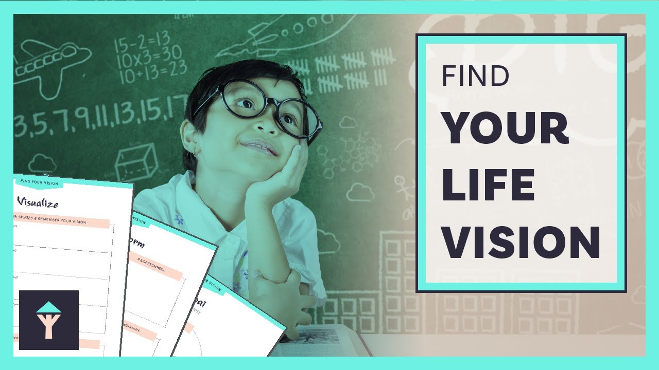 Goal Setting and Achieving - 3 exercises to find a vision for your life ...
