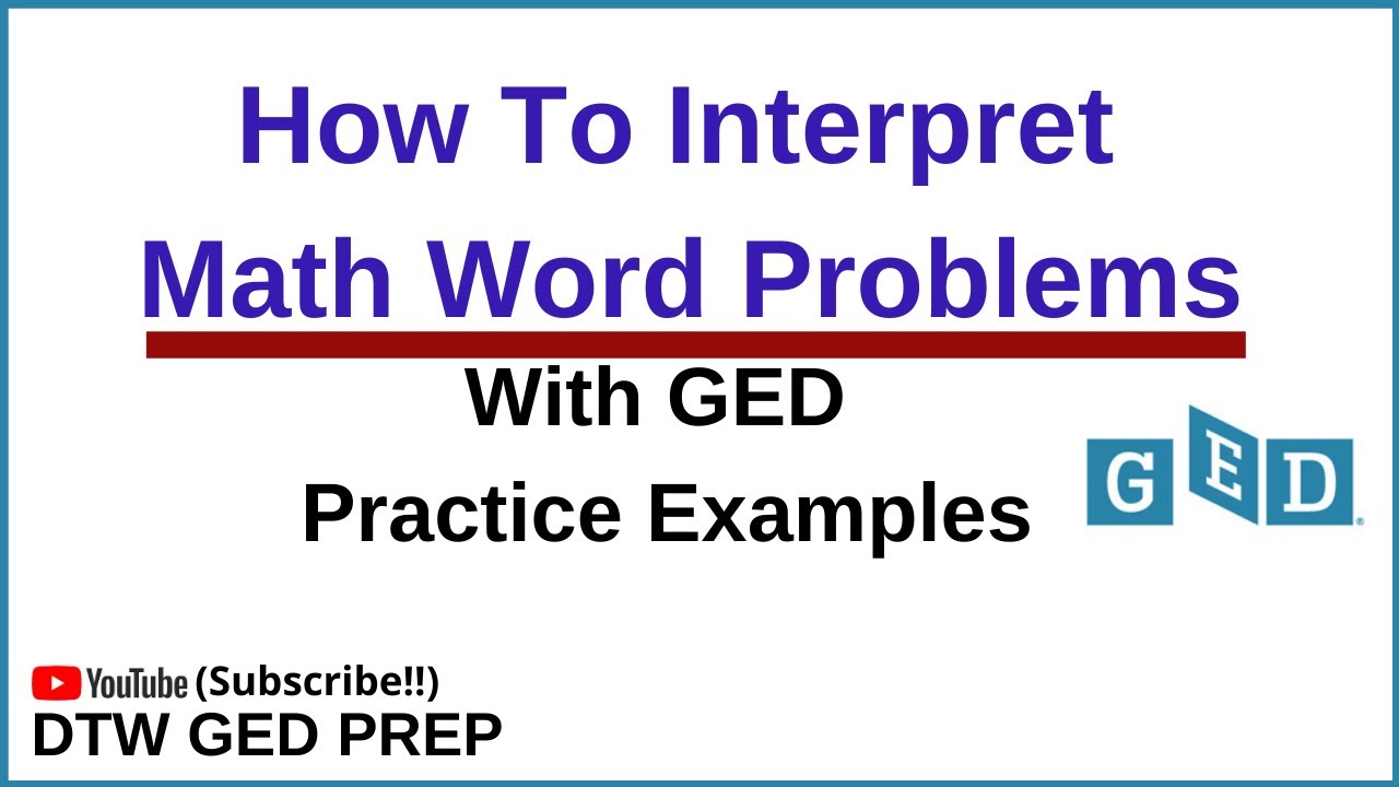 How To Interpret Math Word Problems GED Practice Examples YouTube How To Interpret Math Word Problems GED Practice Examples YouTube