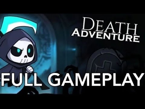 Death Adventure Full Gameplay Walkthrough - YouTube