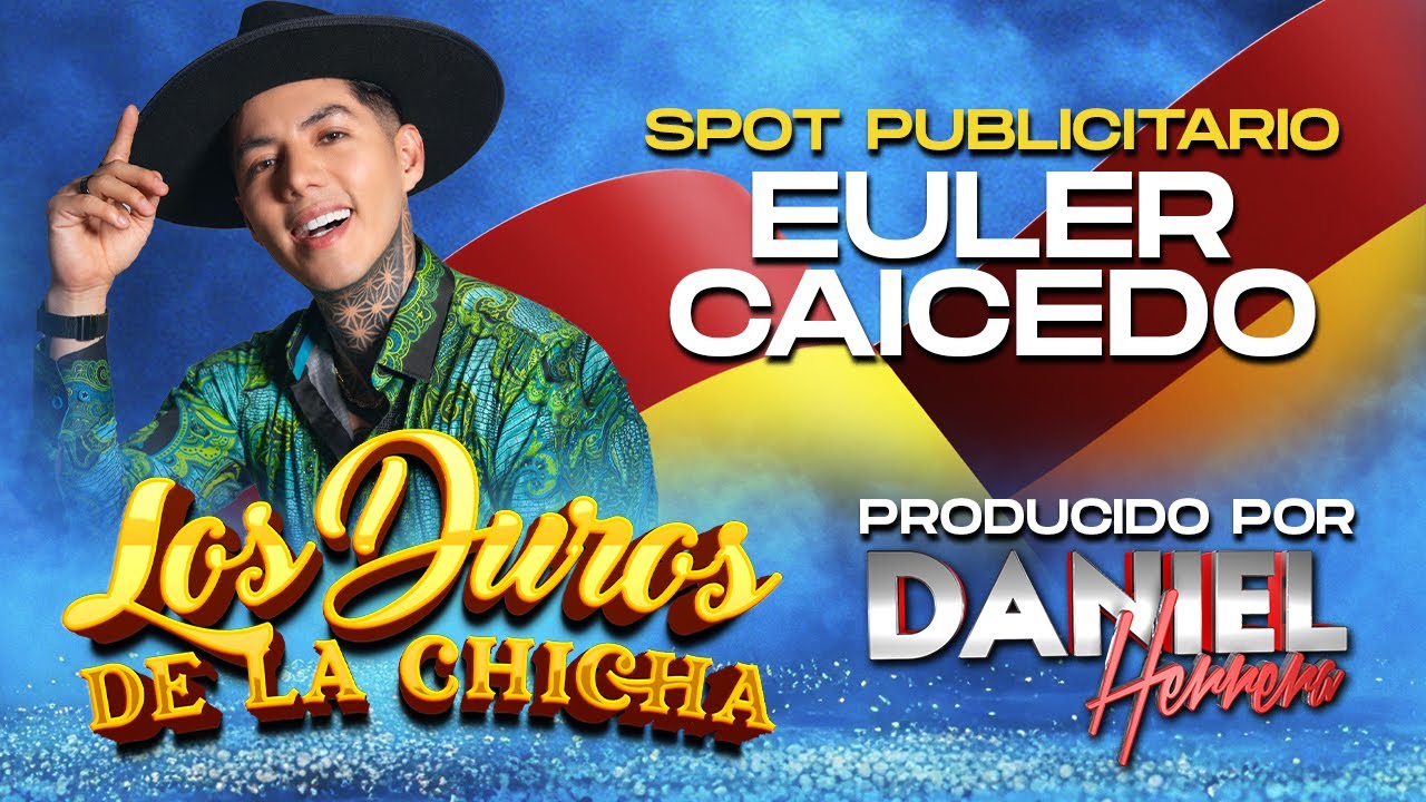 🎥 SPOT OFICIAL – EULER CAICEDO en “LOS DUROS DE LA CHICHA” – MADRID ...