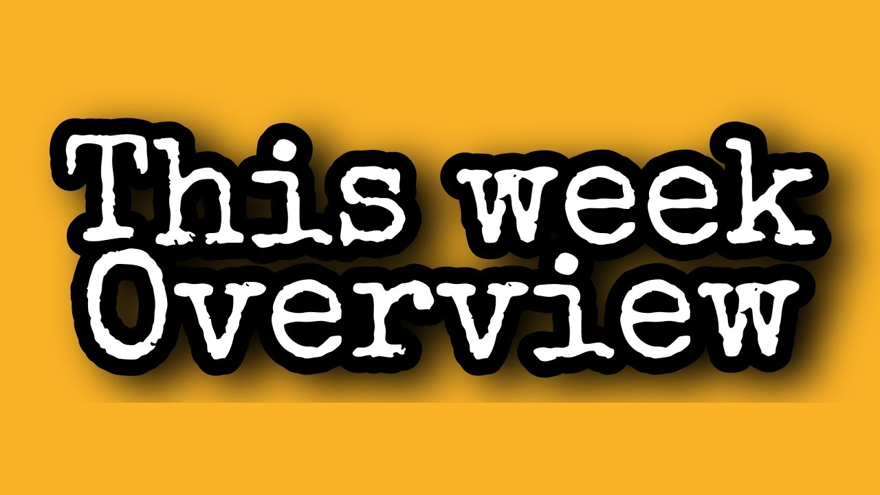 This weeks Overview - YouTube