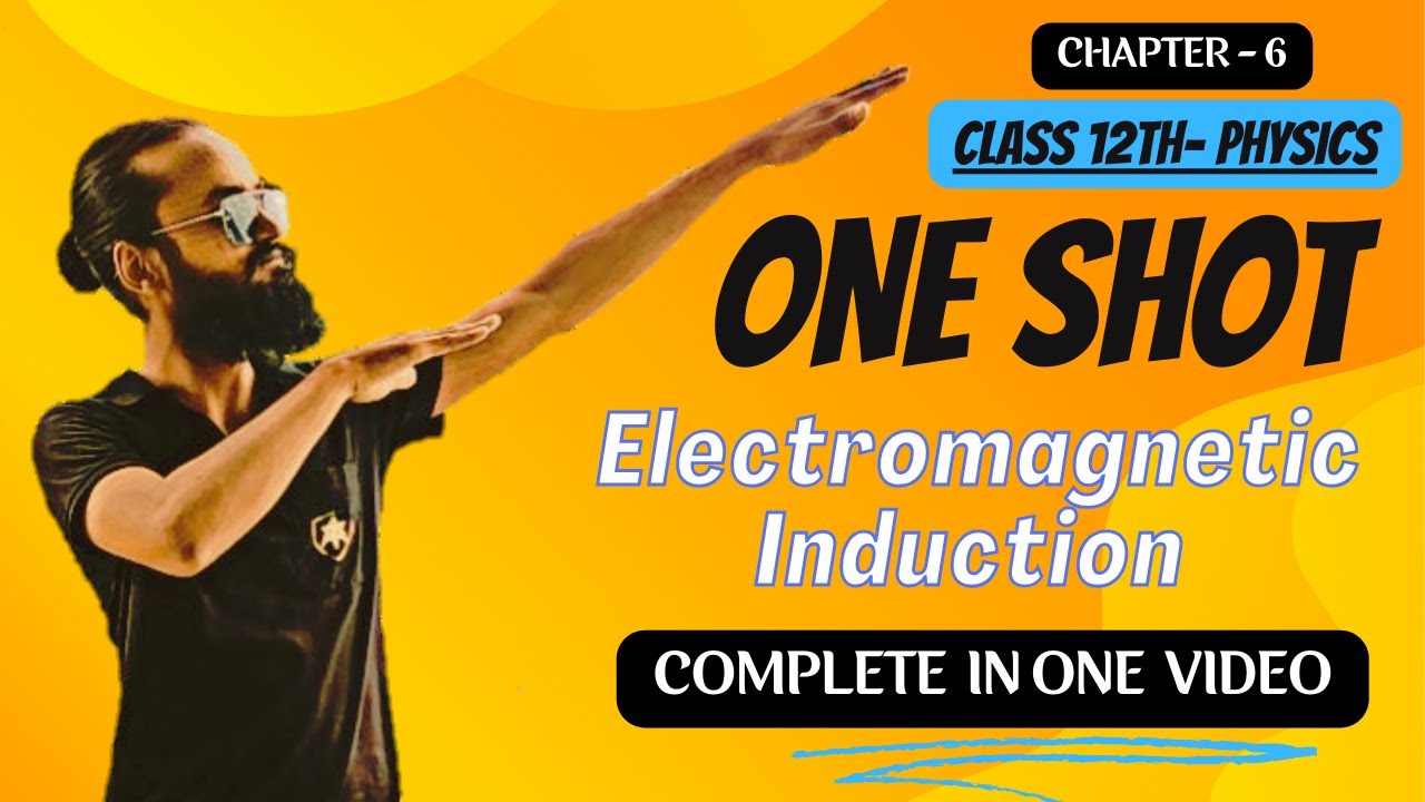 Electromagnetic induction class 12 one shot | Chapter 6 Class 12 ...