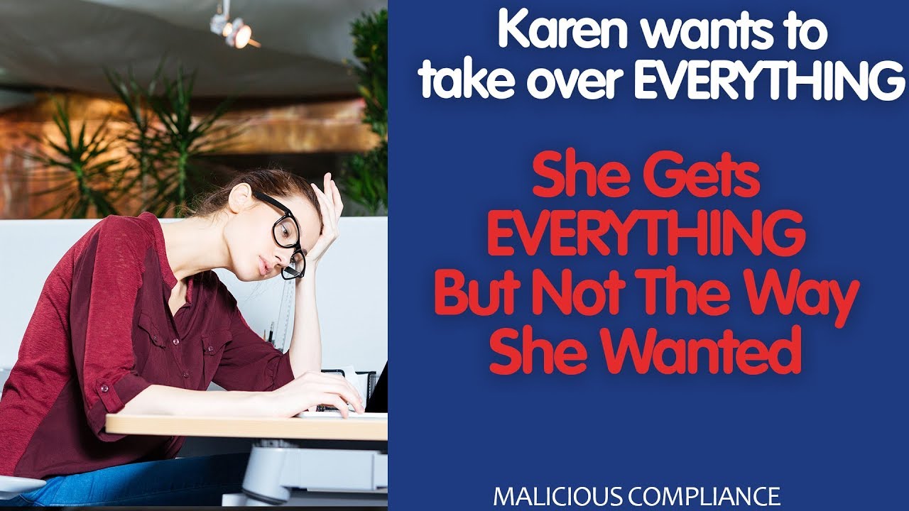 She wants to take over EVERYTHING. So they let her do it but she did ...