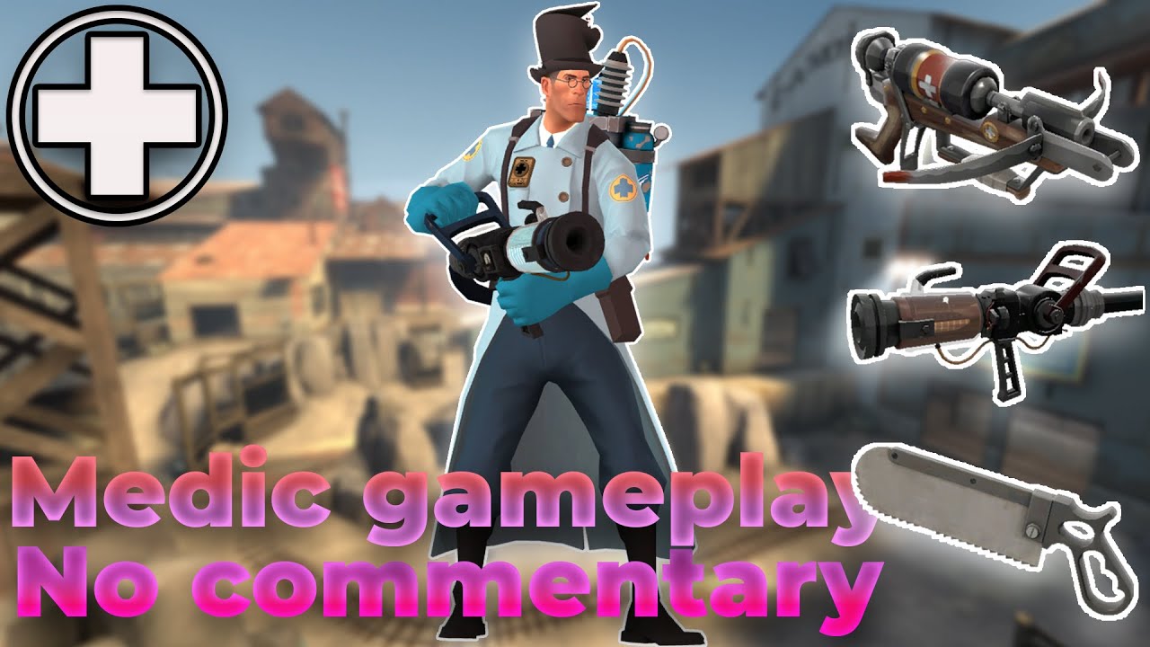 [TF2] Medic Gameplay - YouTube