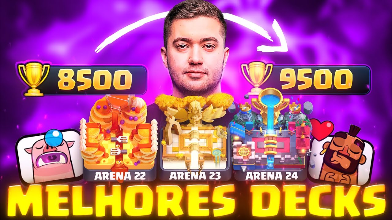 MELHORES DECKS DA ARENA 22 ATÉ A ARENA 24 EM 2025 ATUALIZADO NO CLASH ...