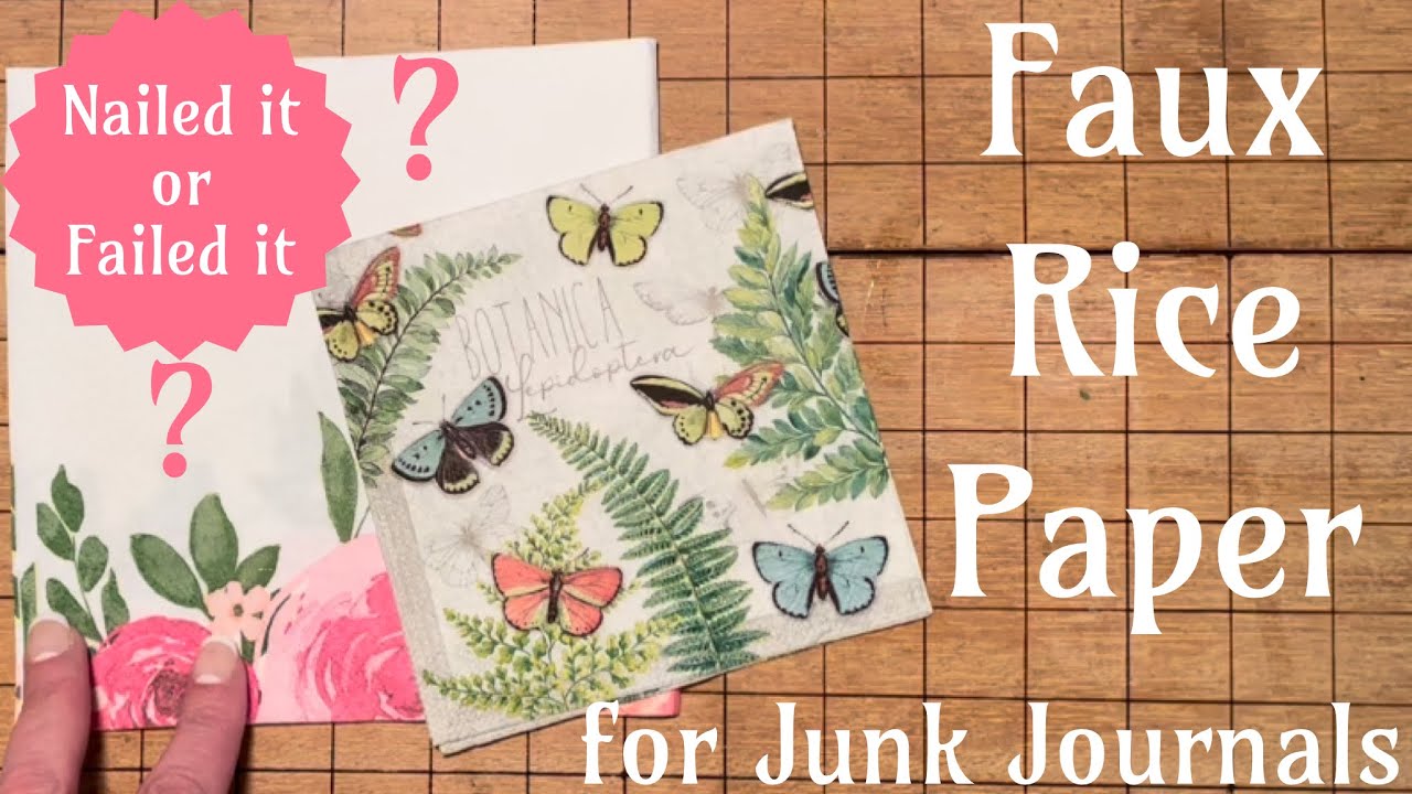 Faux Rice Paper for Junk Journals DIY Nailed it or Failed it Tutorial ...