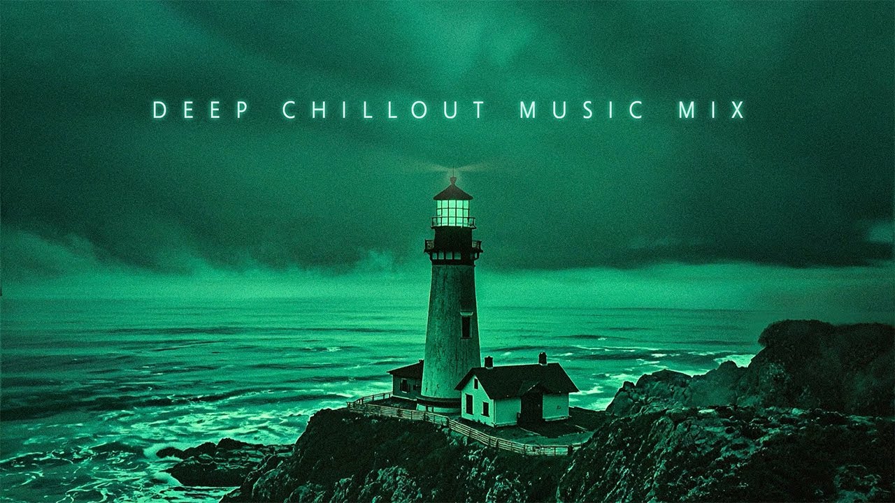 Deep Chillout Music Mix for Calming Your Lonely Heart 🌊 Chill Ambient ...