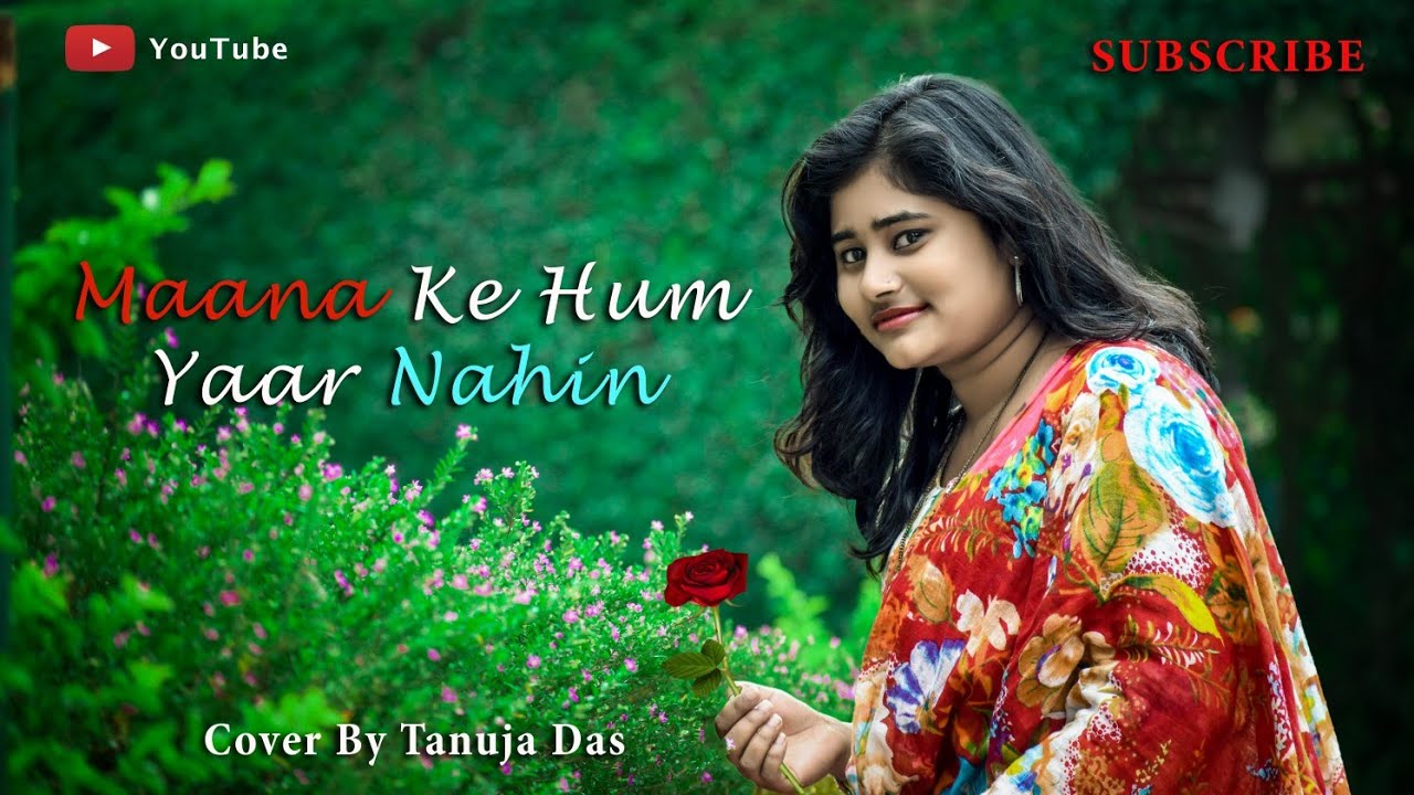Maana Ke Hum Yaar Nahin || Female version || Cover song || By Tanuja ...