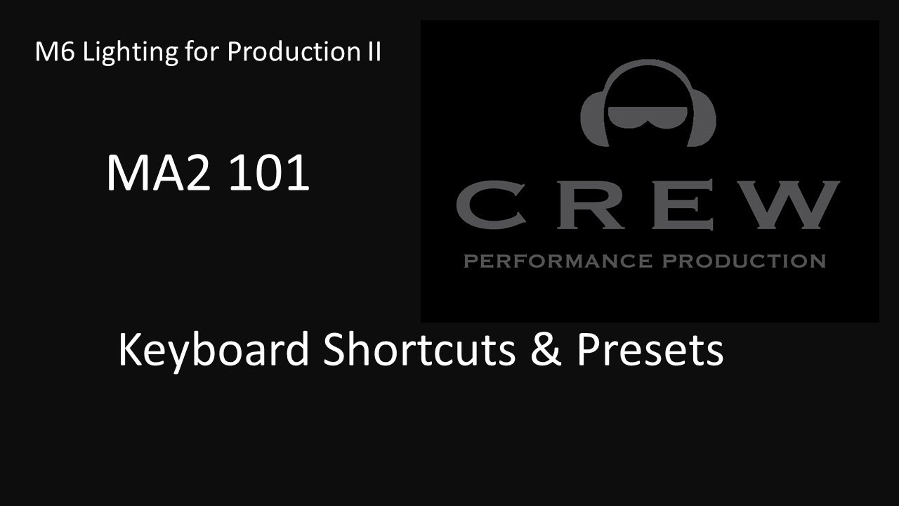 MA2 101 - Video 09 - Keyboard Shortcuts & Presets - YouTube
