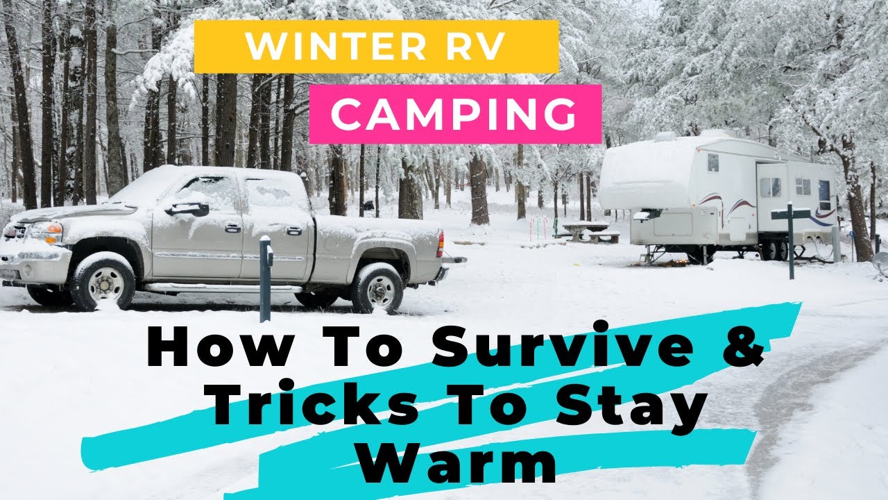 Winter RV Camping: How To RV In The Winter Without Freezing To Death ...
