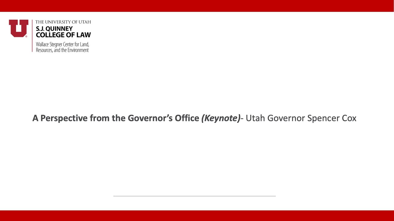 A Perspective from the Governor’s Office (Keynote)Utah Governor Spencer ...