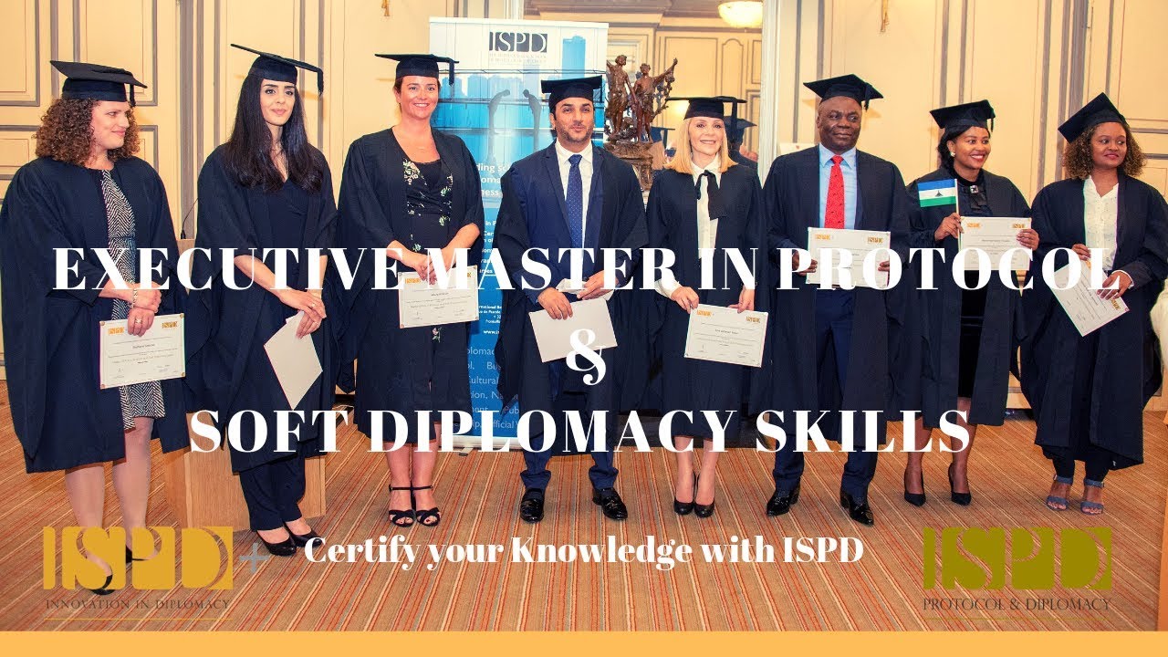 Executive Master in Protocol & Soft Diplomacy Skills - YouTube