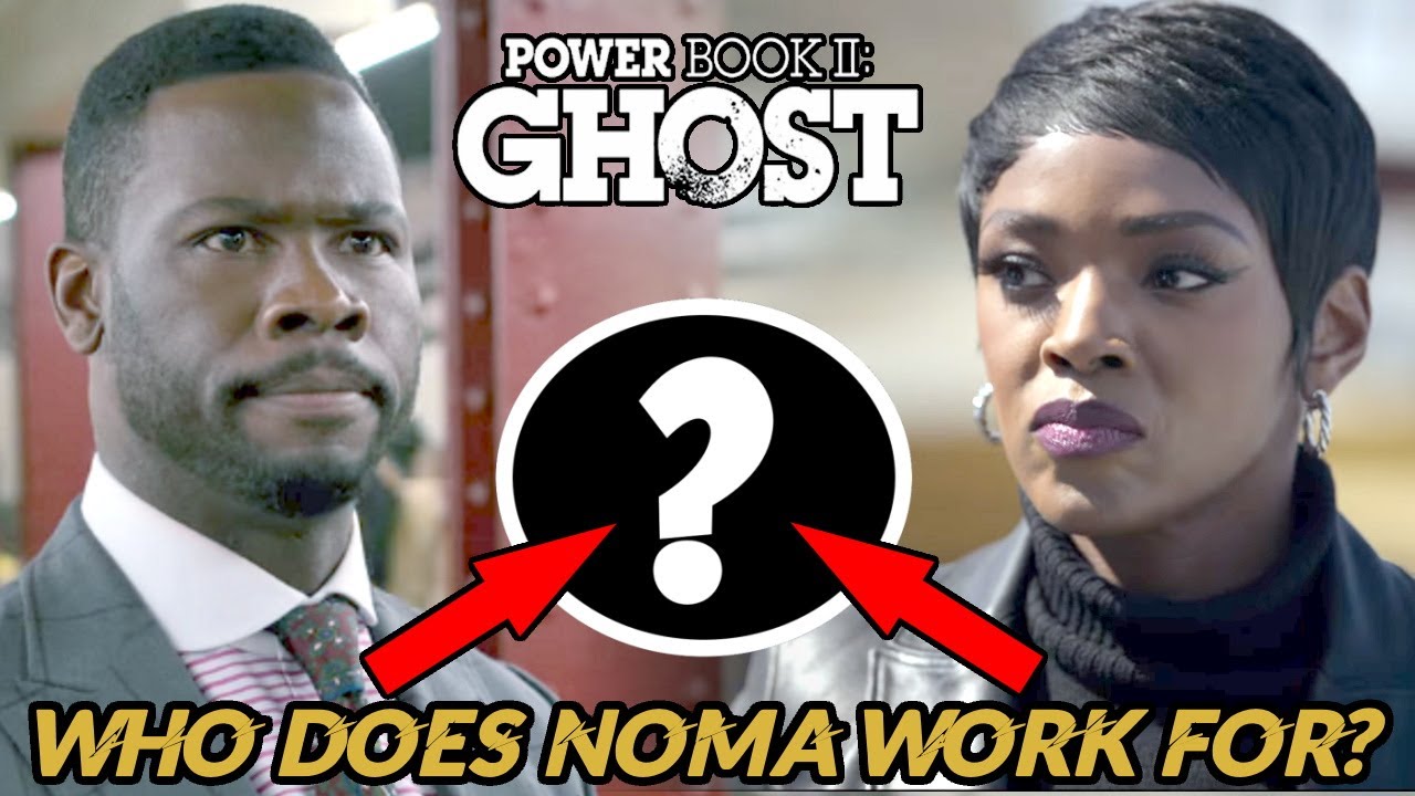 Who Does Noma Work For Power Book Ii Ghost Season 3 Youtube