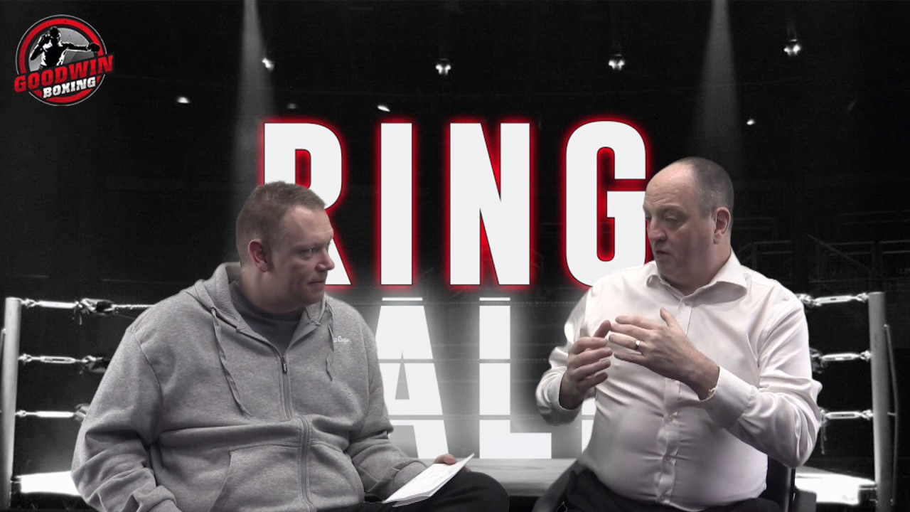 RING TALK - EPISODE 89 - 25th February 2020 - Goodwin Boxing - YouTube