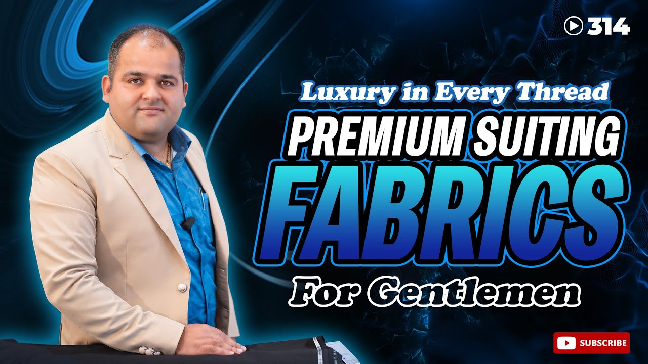 Best Premium & Luxury Suiting Fabrics For Men | Ultimate Fabric Guide ...