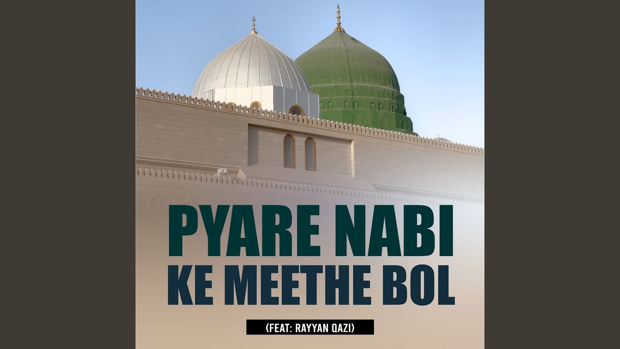 Pyare Nabi Ke Meethe Bol - YouTube