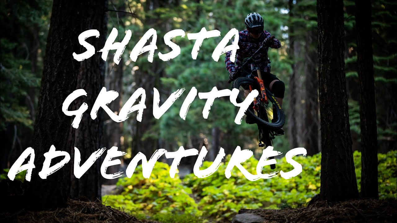 SHASTA GRAVITY ADVENTURES - YouTube