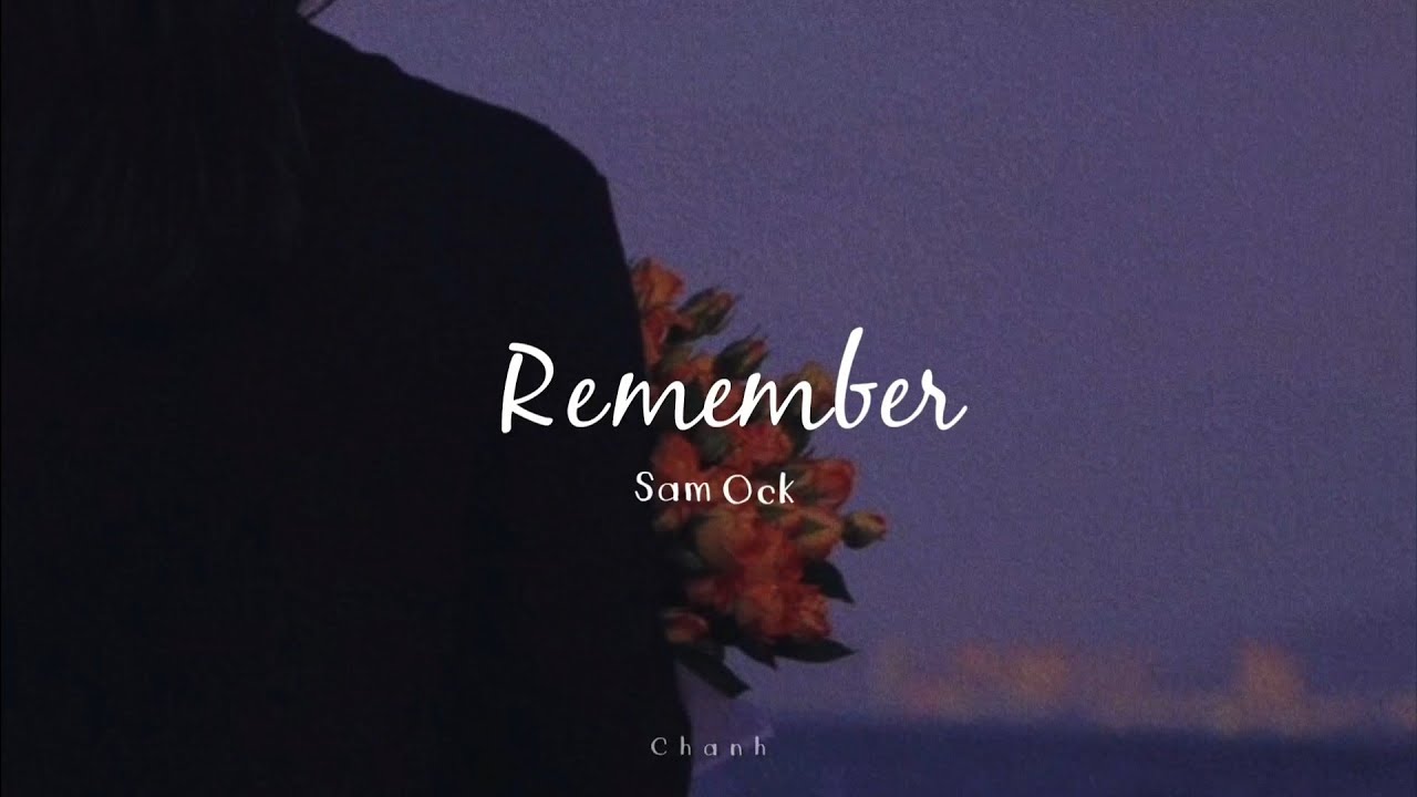[Vietsub + Lyrics] Remember - Sam Ock - YouTube