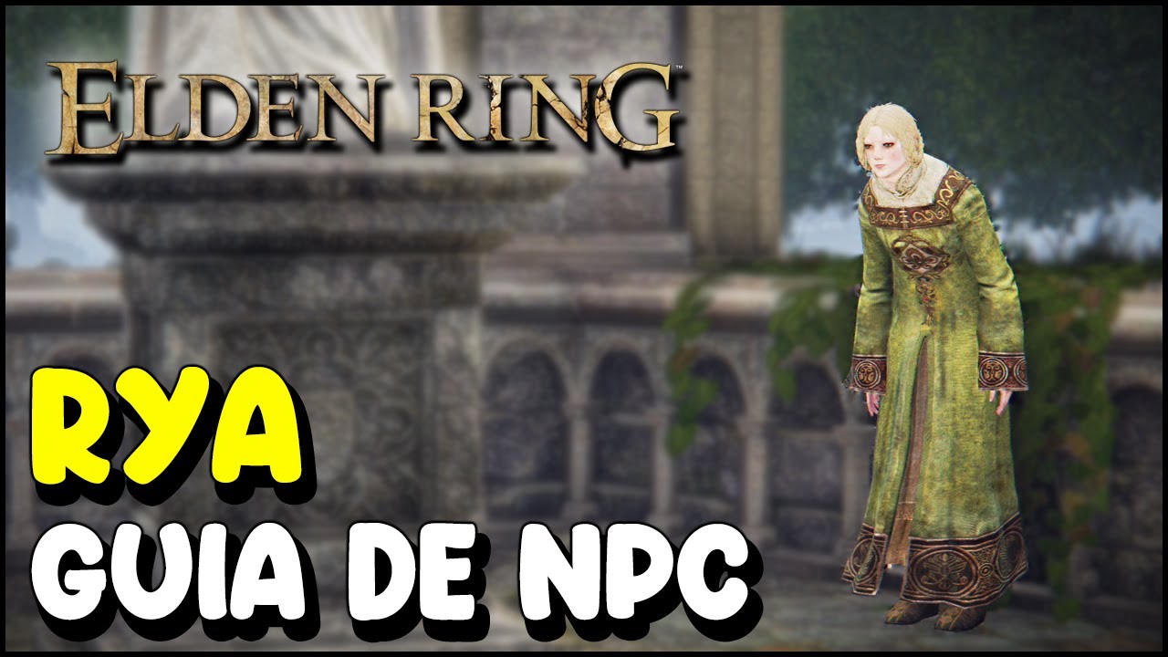 Elden Ring Guia de NPC RYA (Historia completa paso a paso) - YouTube