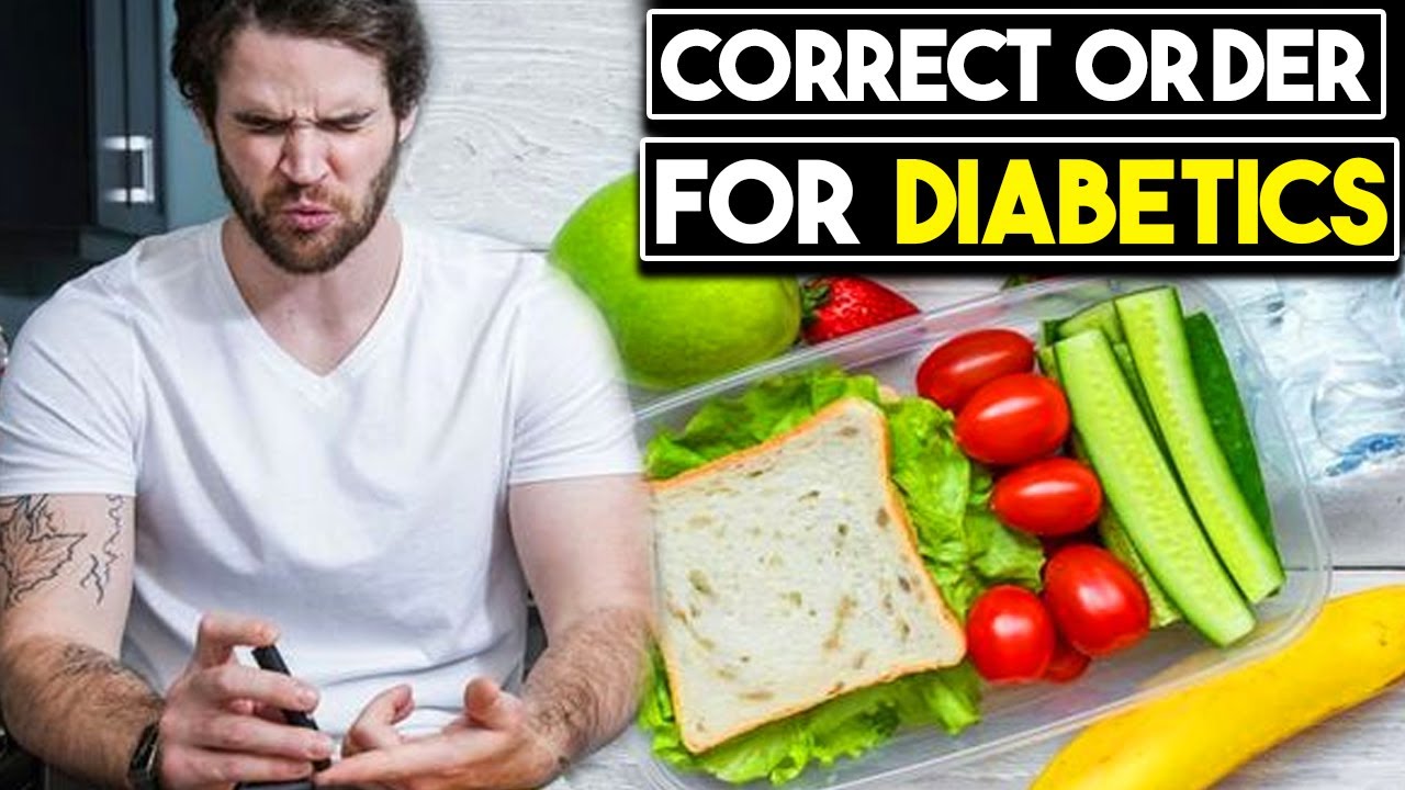 Eating the correct order for diabetics and why - YouTube