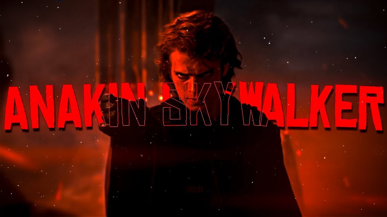 ANAKIN SKYWALKER | STAR WARS | EDIT - YouTube