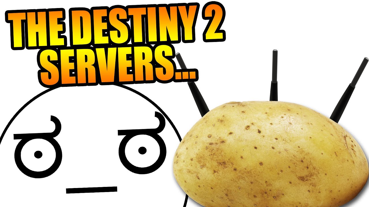 DESTINY 2 and it's POTATO SERVERS! - YouTube