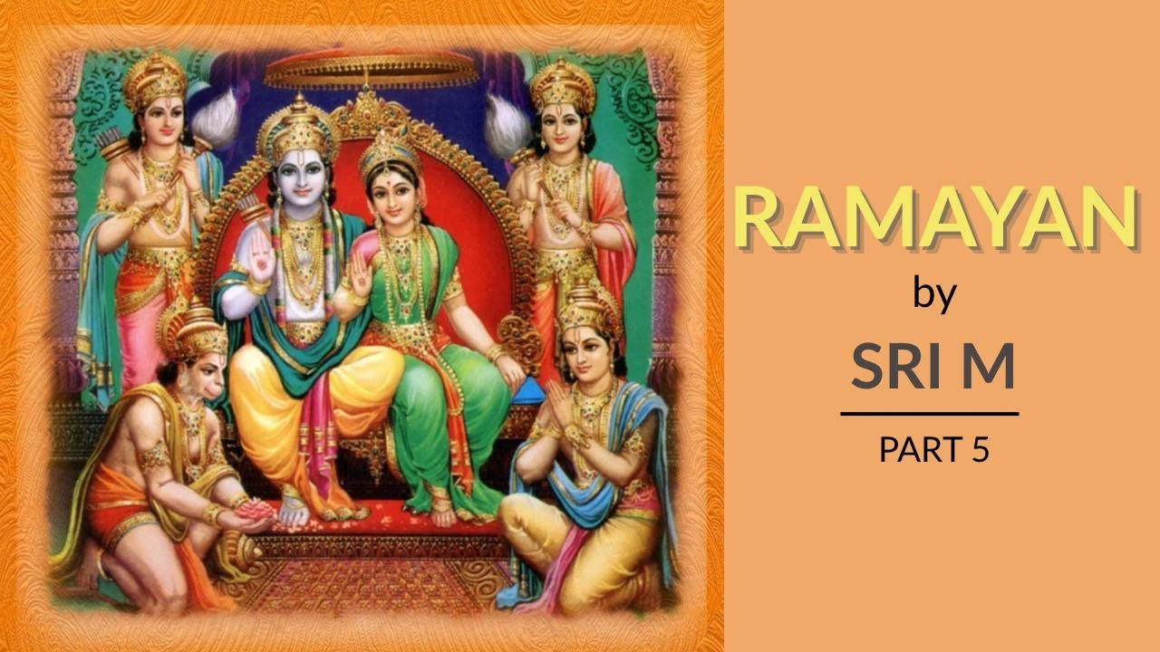 Ramayan Part 5 | Sri M | From the archives - Dec 2005 | IHA, Bangalore ...