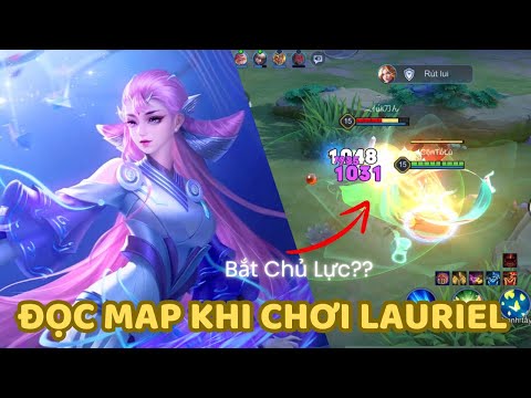 [CTL] Phương Cách Đọc Map hiệu quả trong trận đấu Khi Chơi Lauriel, bắt lẻ AD trong 2 nhịp di chuyển