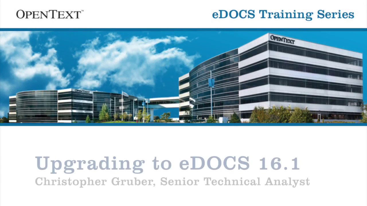eDOCS DM Training - Upgrading to eDOCS 16.1 - YouTube