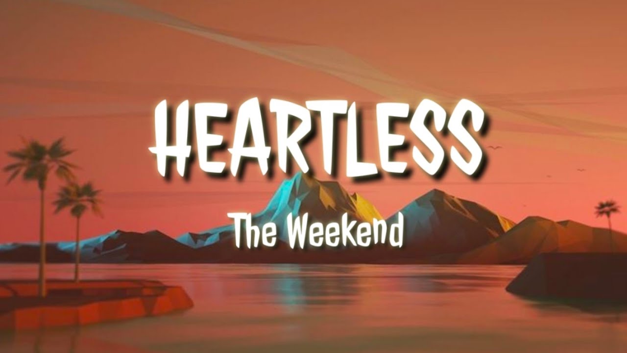 Heartless - The weekend (Lyrics) - YouTube