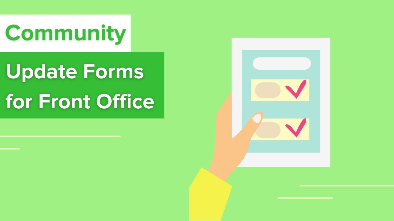Community: Update Forms for the Front Office - YouTube