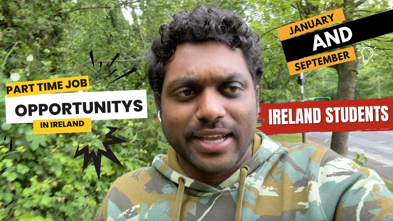 Part-Time Jobs in Ireland 🇮🇪 | Sep & Jan Intake Students Must Watch ...