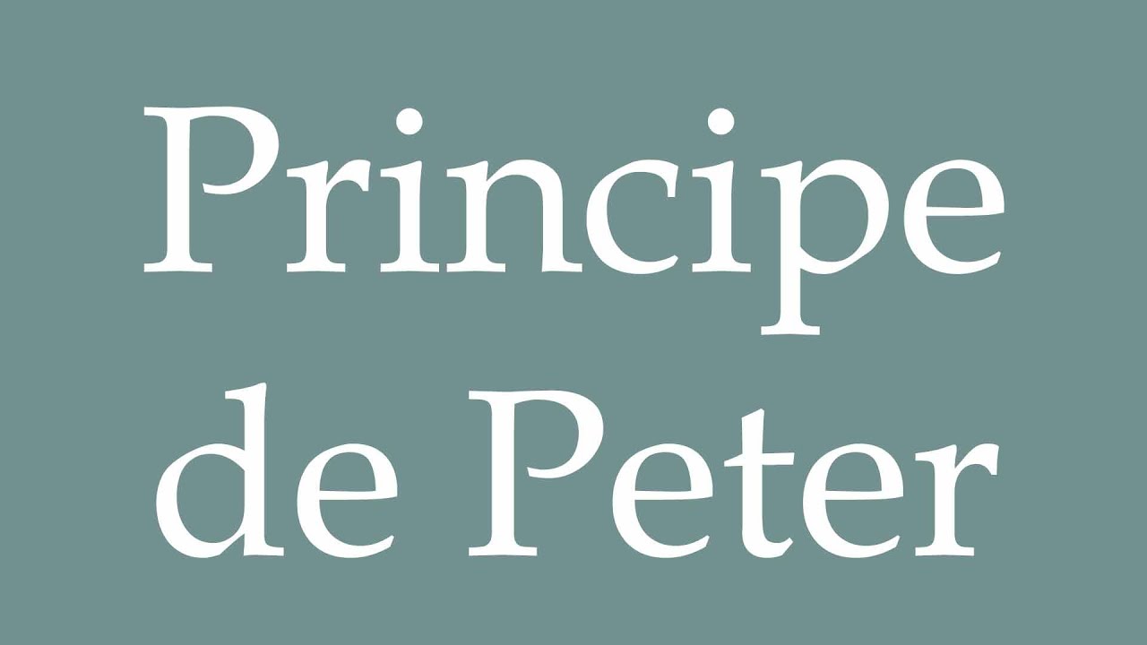 How to Pronounce ''Principe de Peter'' (Peter Principle) Correctly in ...