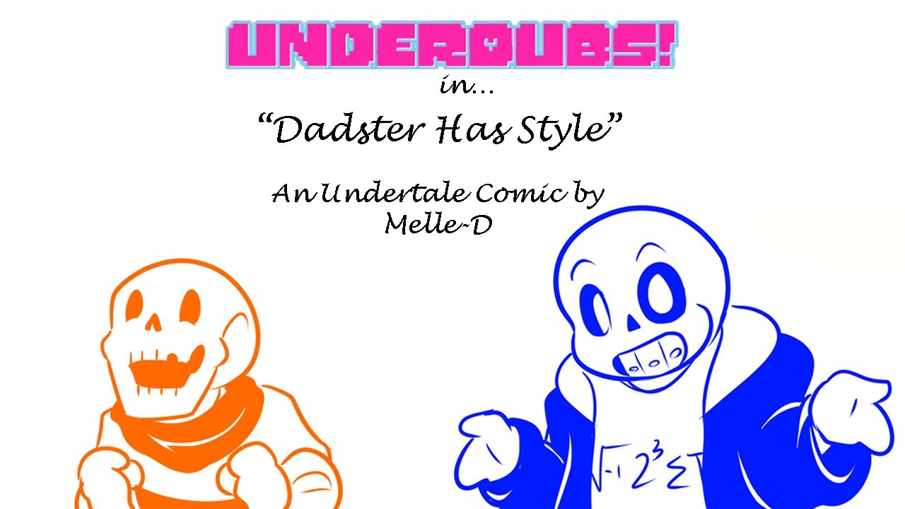 "Dadster Has Style" An Undertale Comic by Melle-D - YouTube