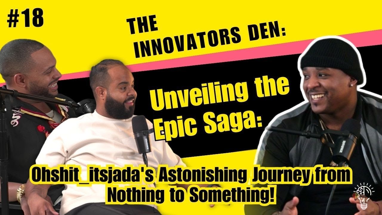 Ep.18 The Unbelievable Journey of Ohshit_itsjada: From Rags to Success ...