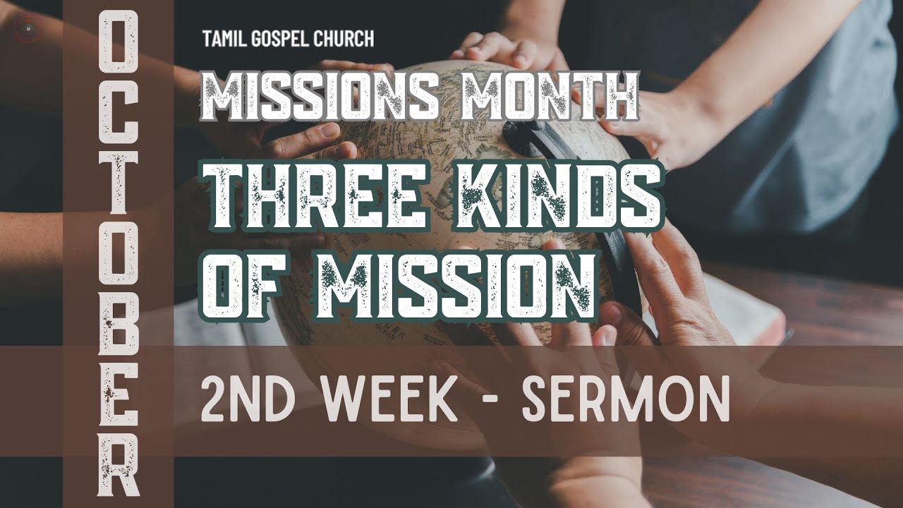 TGC Mission Month 2023 - 2nd week - "3 Kinds of Missions" by Pastor ...