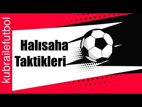 HALISAHA TAKTİKLERİ | KÜBRA İLE FUTBOL