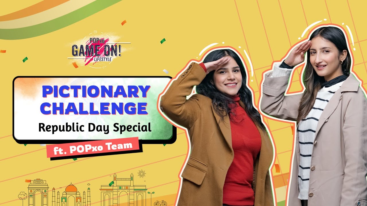 Pictionary Challenge: Republic Day Special ft. POPxo Team - POPxo Game ...