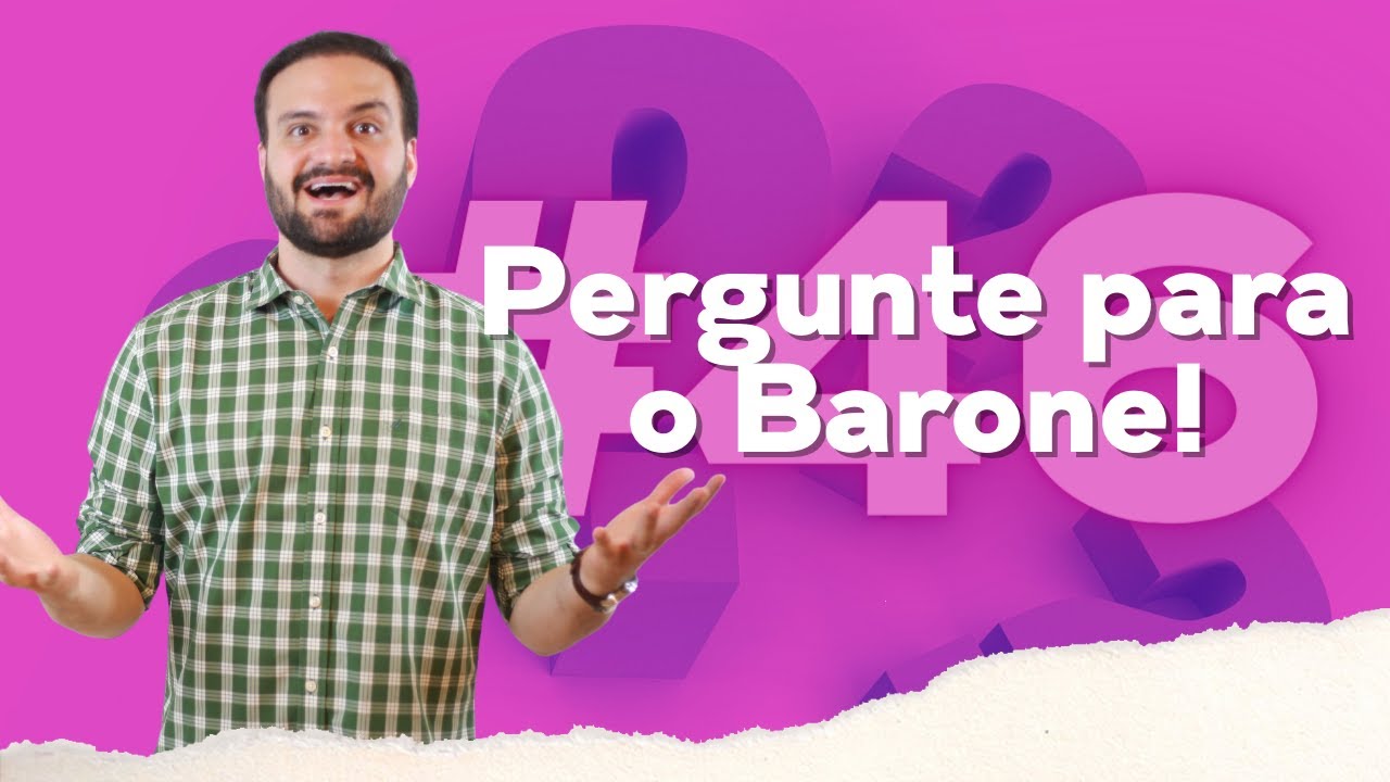 #46 - Pergunte para o Barone - YouTube