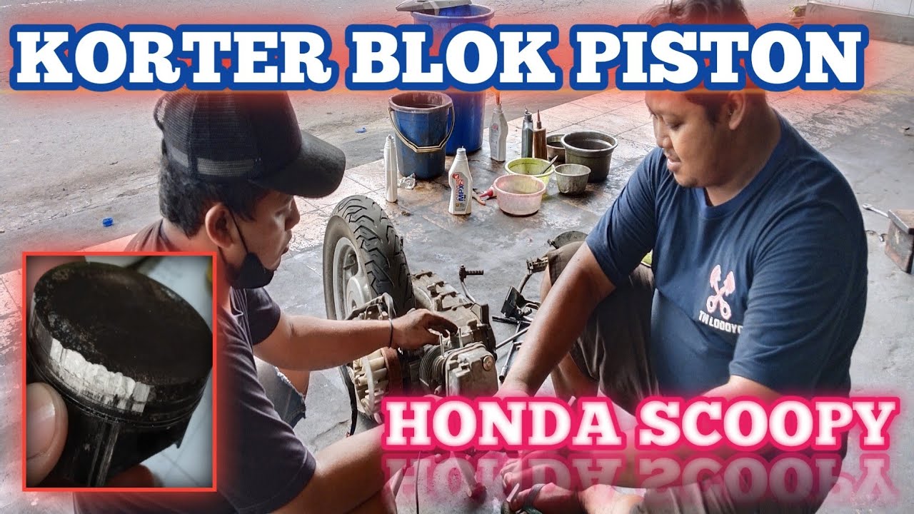 KORTER BLOK PISTON/SEHER HONDA SCOOPY|| PISTON LECET & CUWIL - YouTube