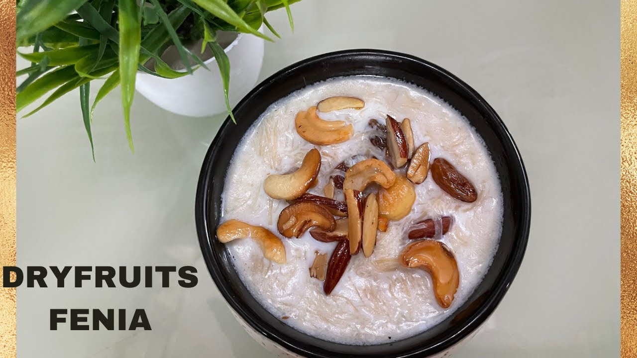 Dryfruit Fenia | Pheni Kheer | Indian Sweet dish - YouTube