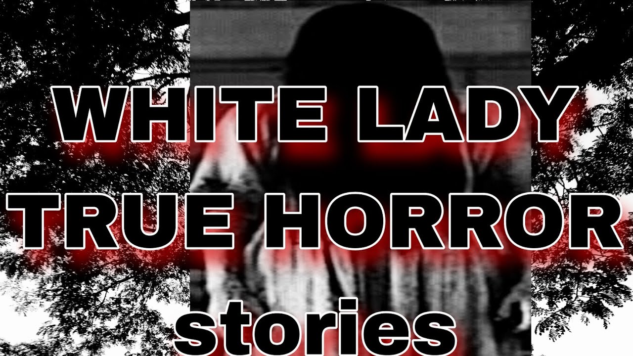 White Lady sa Probinsya/True Horror Stories/#whitelady - YouTube