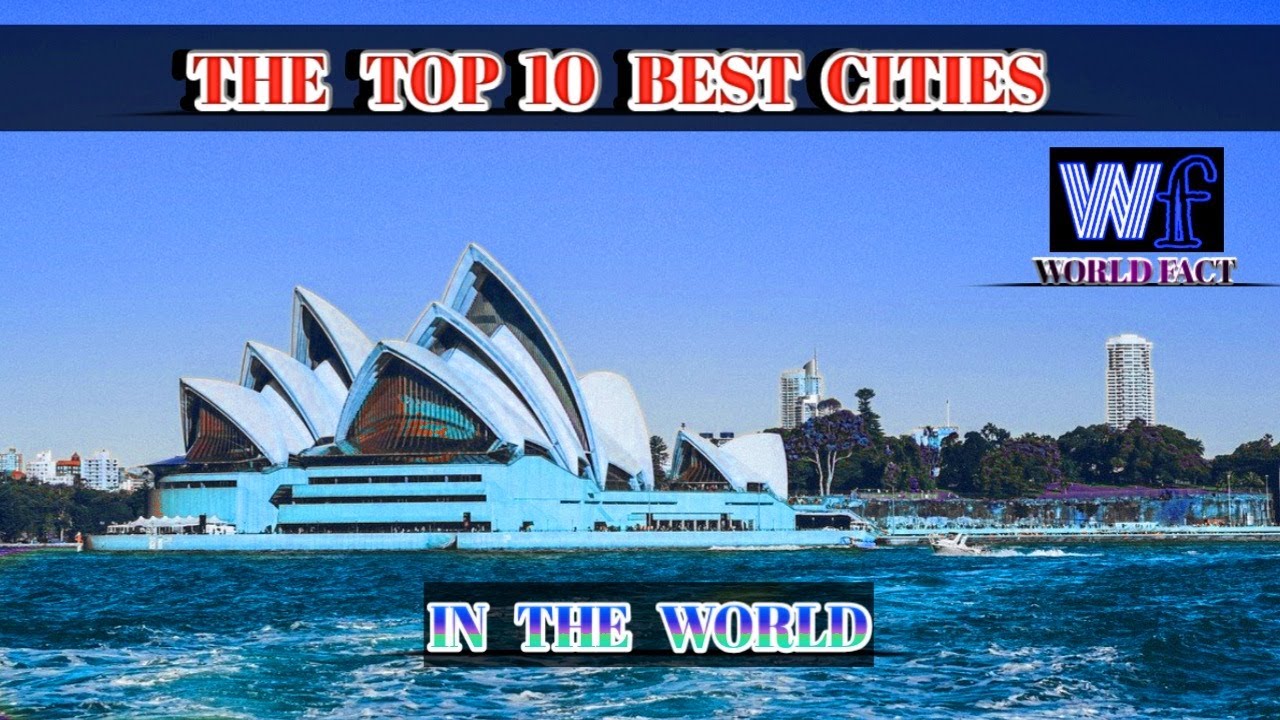 TOP 10 BEST CITIES IN THE WORLD 2020. - YouTube