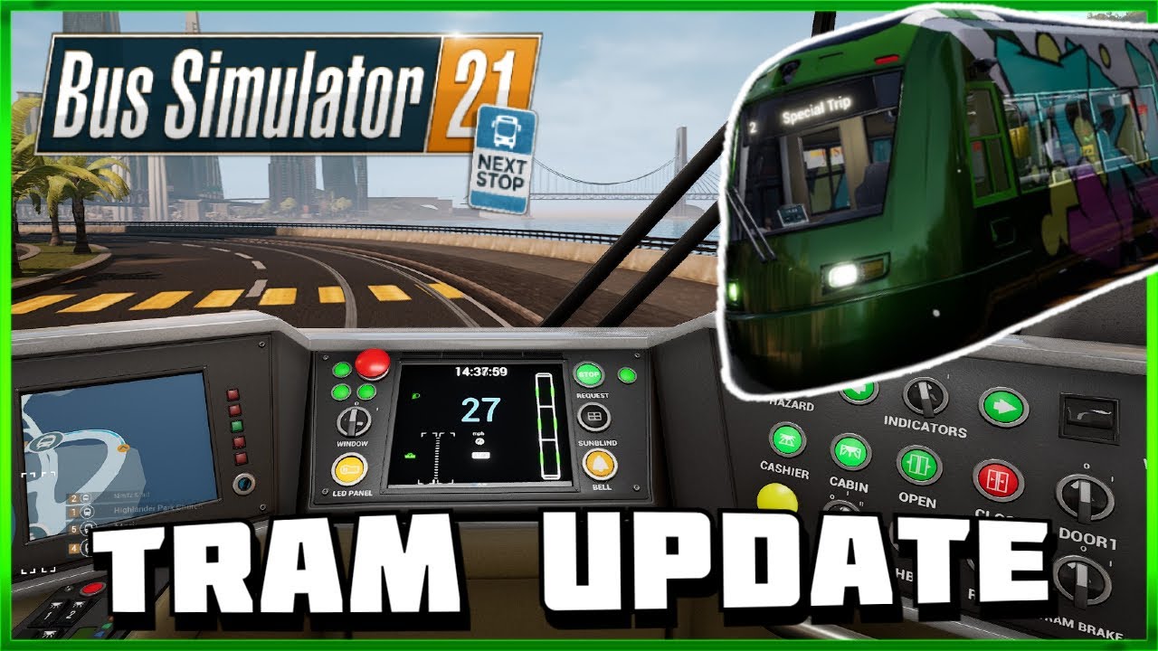 BUS SIMULATOR 21 NEXT STOP – OFFICIAL TRAM EXTENSION FIRST LOOK - LIVE ...