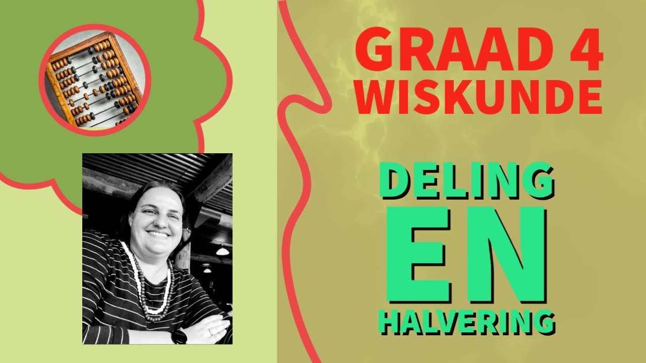 Graad 4 Wiskunde - Deling en Halvering - YouTube