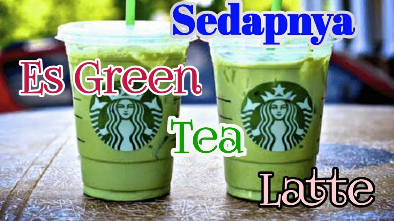 Cara Membuat Es Green Tea Latte, Es Green Tea Latte , Resep Es Green ...