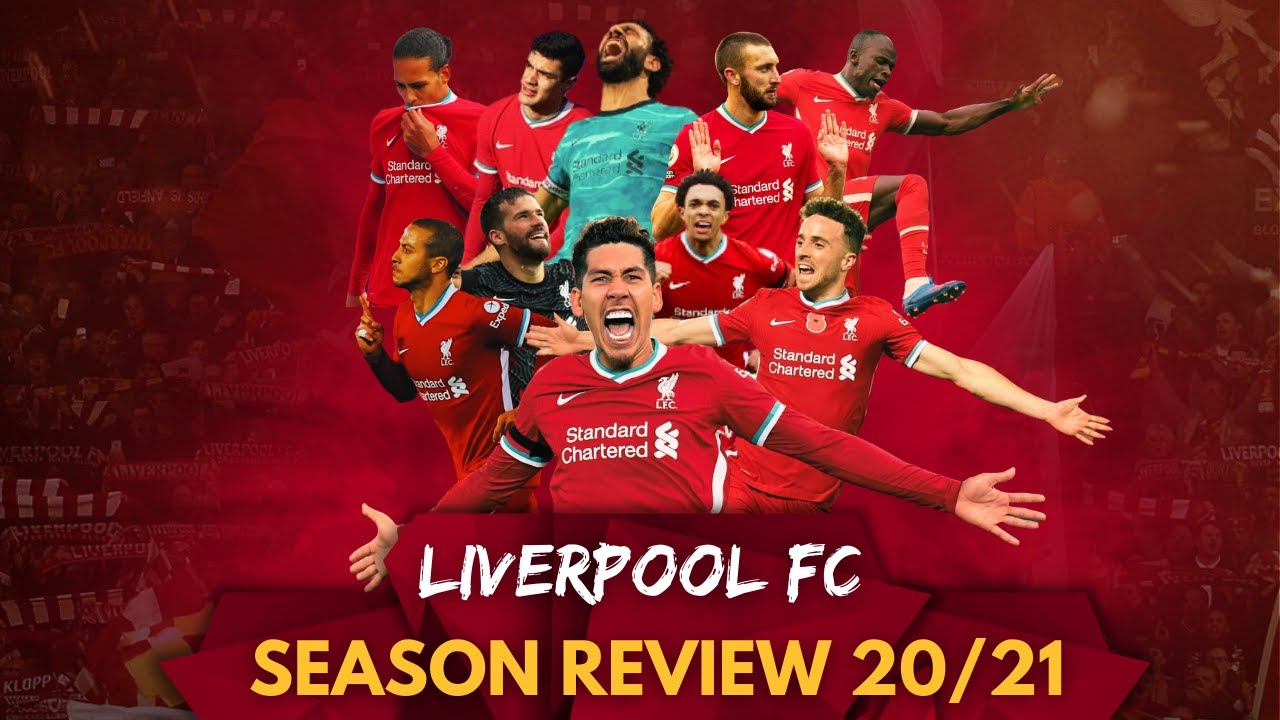 Liverpool Season Review (2020/21) - YouTube