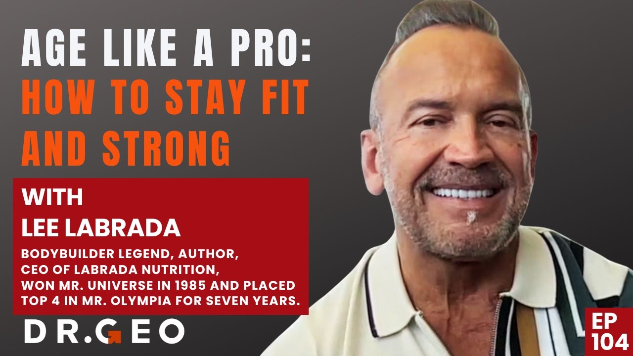 Age like a Pro How To Stay Fit and Strong with Bodybuilding Legend, Lee ...