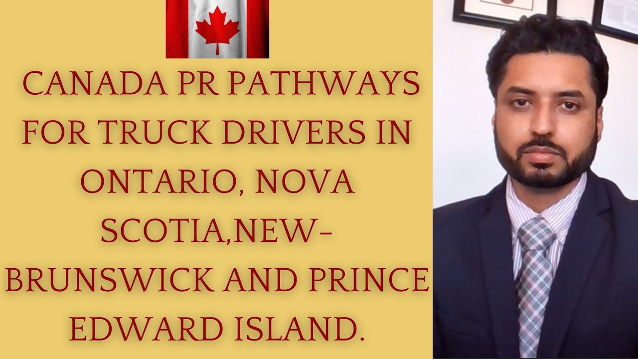 CANADA PR PATHWAYS FOR TRUCK DRIVERS IN ONTARIO, NOVA SCOTIA,NEW ...