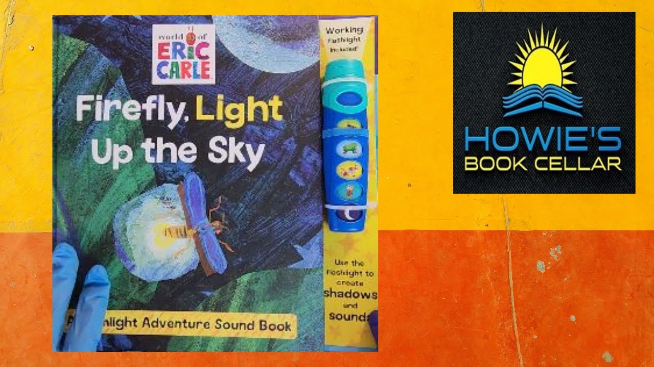ERIC CARLE Firefly, Light Up the Sky INTERACTIVE Sound Book - YouTube